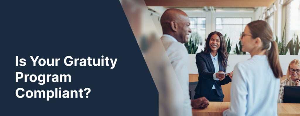 Is Your Gratuity Program Compliant? | Evention